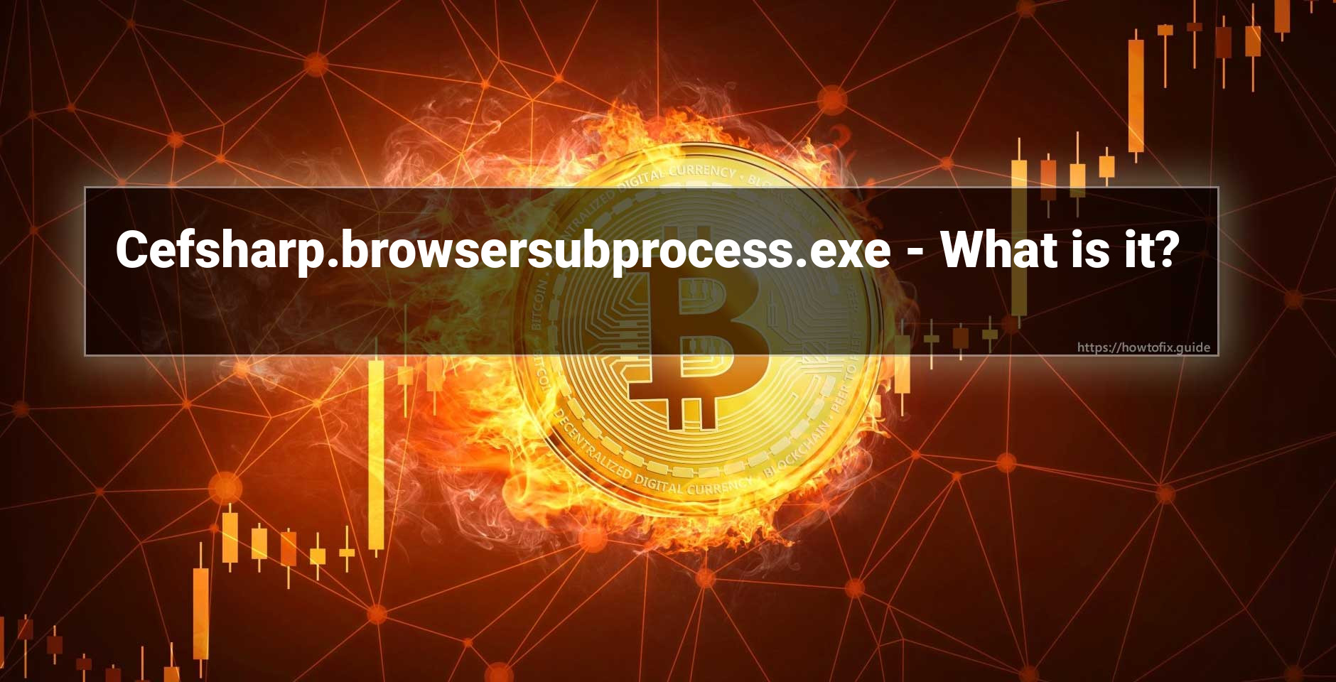 O CefSharp.BrowserSubprocess.exe é um vírus? — How To Fix Guide