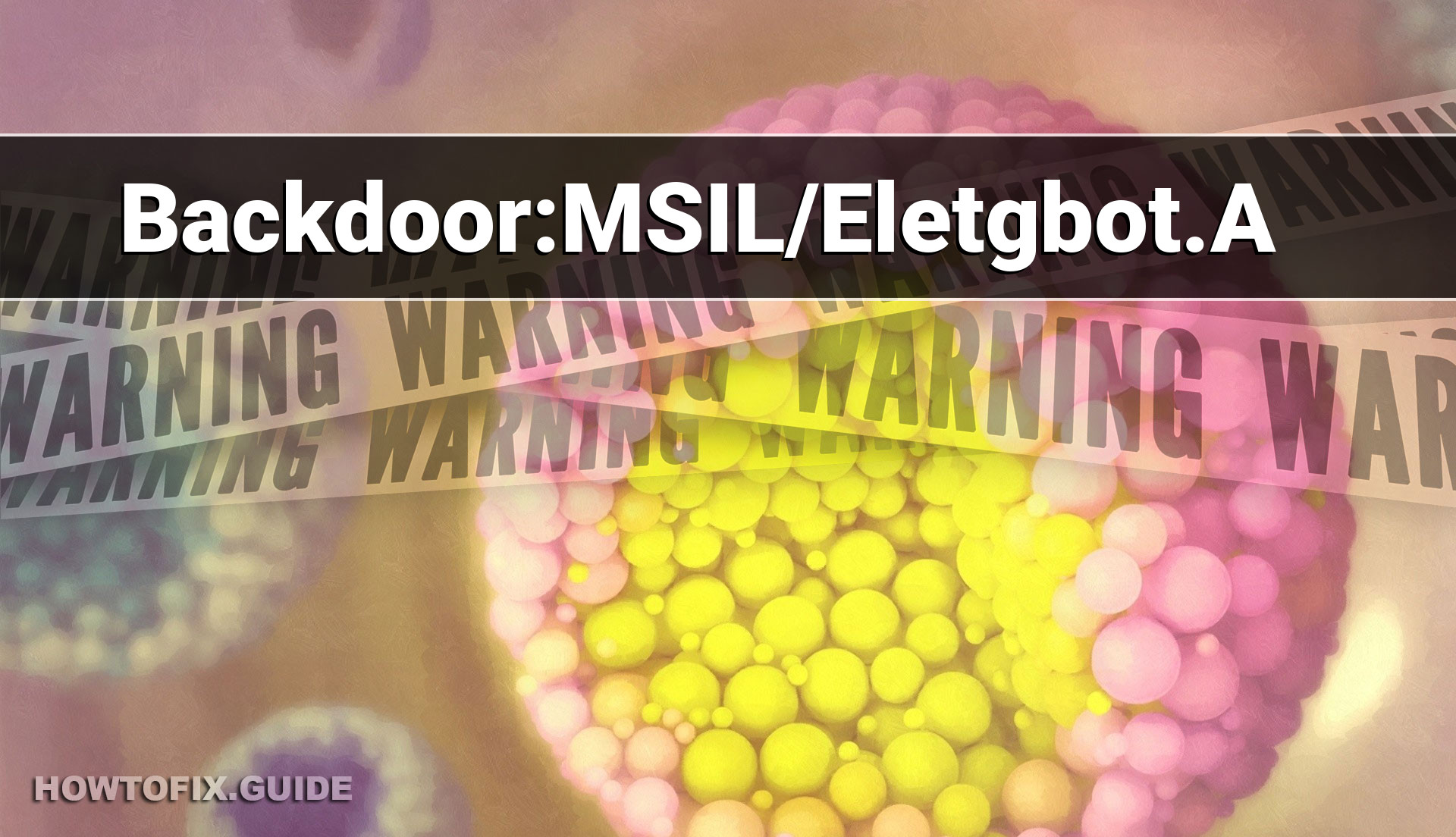 Backdoor:MSIL/Eletgbot.A Backdoor EletgBot Remoção