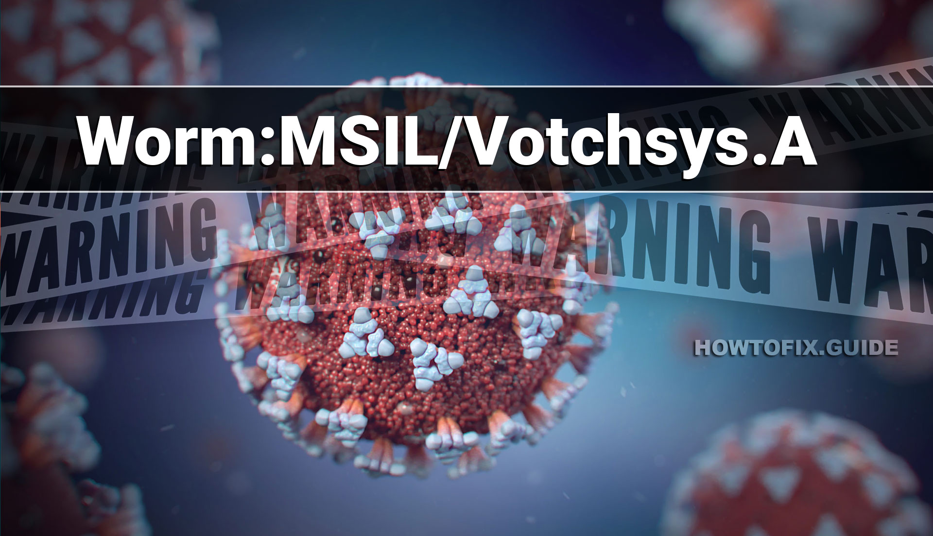 Worm:MSIL/Votchsys.A Trojan Votchsys Remoção